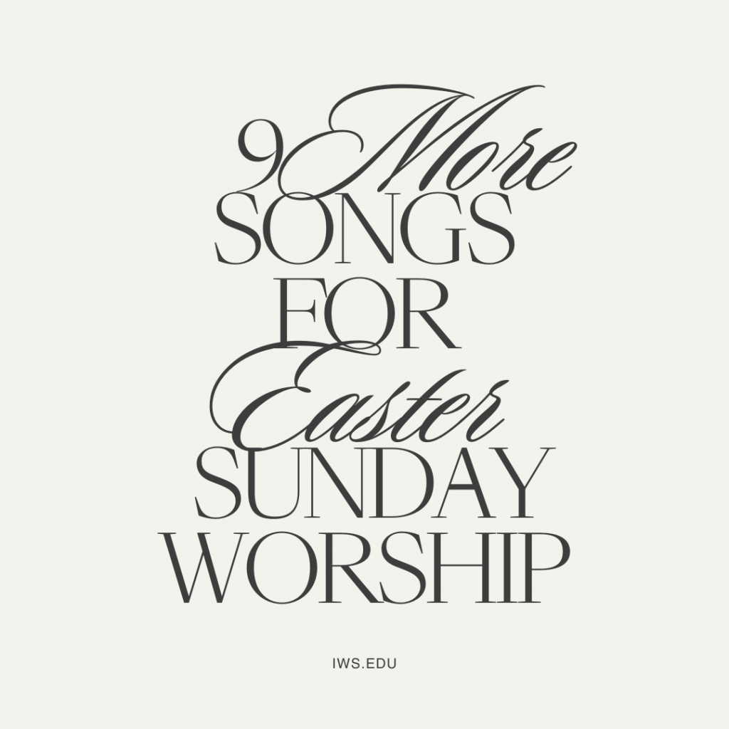 9 MORE Songs for Easter Sunday Worship